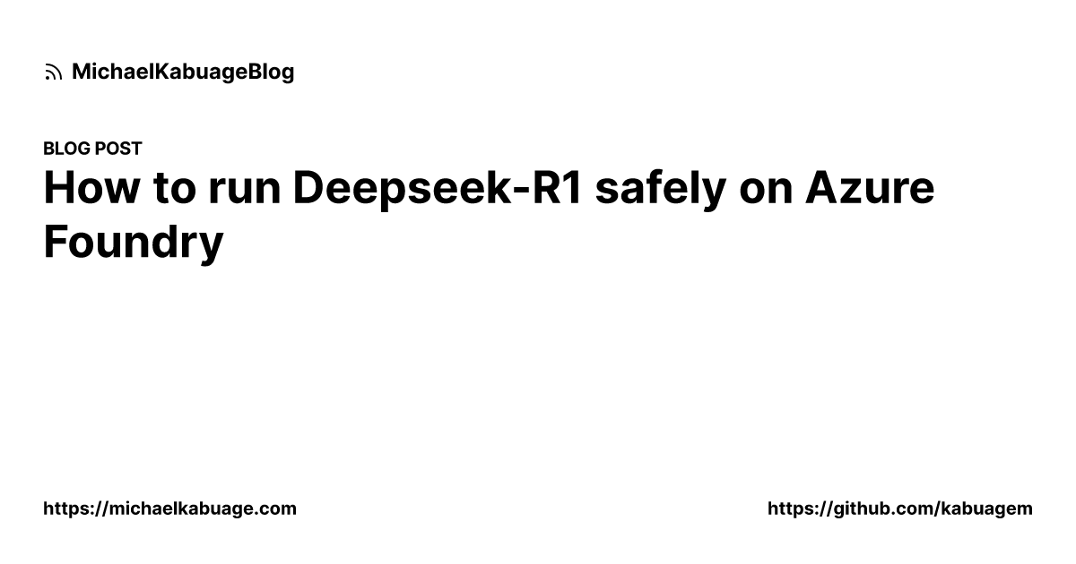 How to run Deepseek-R1 safely on Azure Foundry